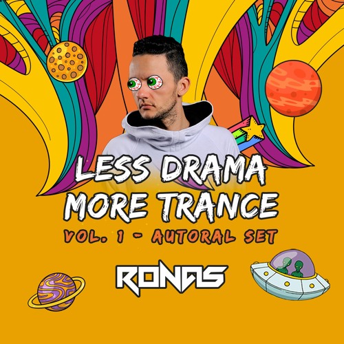 Stream RONAS - Less Drama, More Trance (Autoral Set) by R O N A S ...