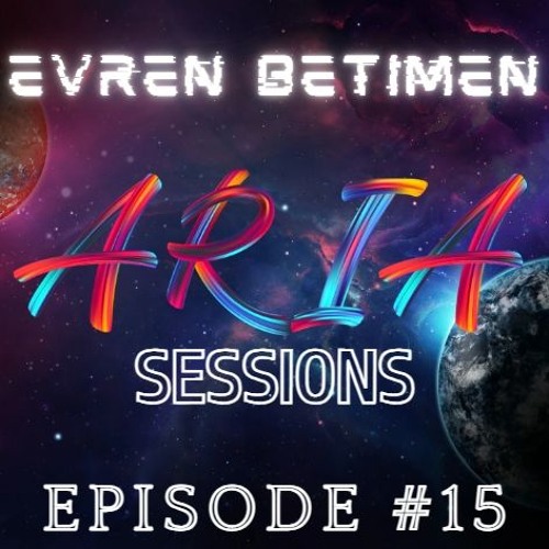Stream ARIA Sessions Episode #15 (25-NOV-2024) by Evren Betimen | Listen online for free on ...