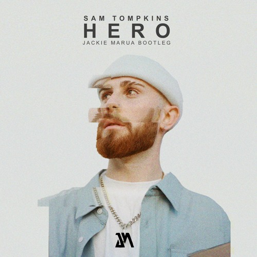 Stream Sam Tompkins - Hero (Jackie Marua BOOTLEG) by Jackie Marua ...