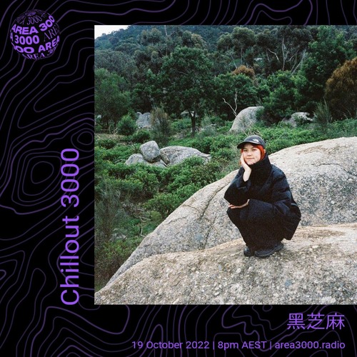 Stream Chillout 3000 w. Hei Zhi Ma - 19 October 2022 by Area 3000 Radio | Listen online for free ...