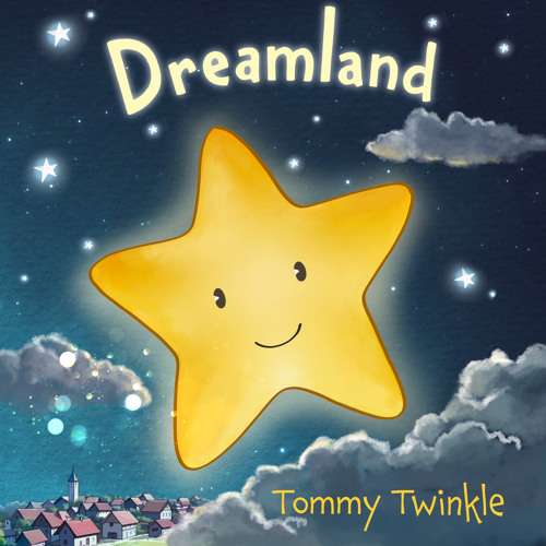 Stream A Twinkle in Every Dream by Tommy Twinkle | Listen online for ...