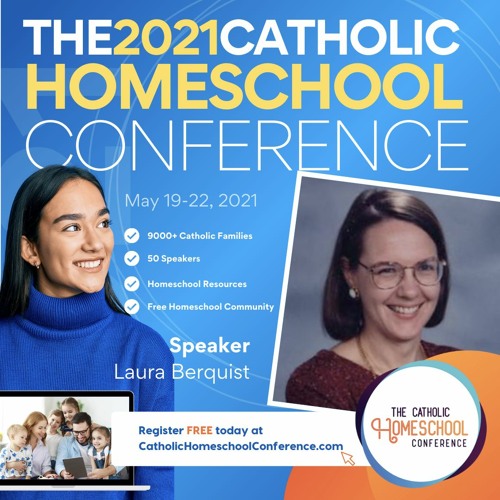 Stream episode Laura Berquist - Eternal Reasons to Homeschool by ...