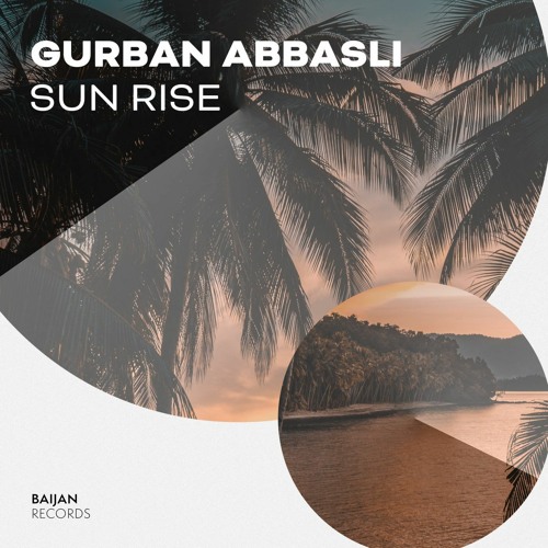 Stream Gurban Abbasli - Sun Rise by Gurban Abbasli | Listen online for ...