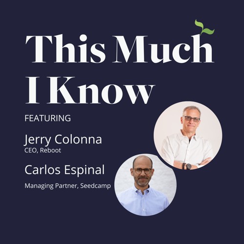 Stream episode Jerry Colonna on What Makes the Best CEOs and How to ...