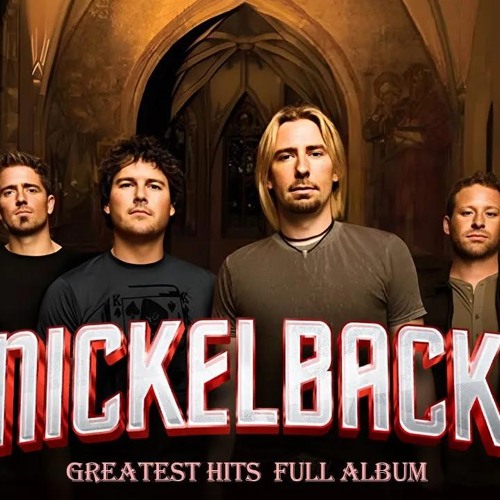 Stream Nickelback Greatest Hits Collections Of All Time by STEV JONES ...