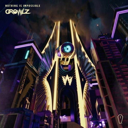 Stream Growlz Nothing Is Impossible By Growlz Listen Online For