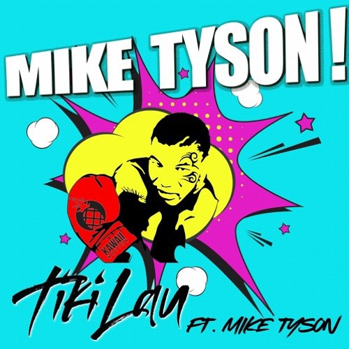 Stream Tiki Lau X Mike Tyson - Mike Tyson (DJ Azza Remix) by Aaron ...