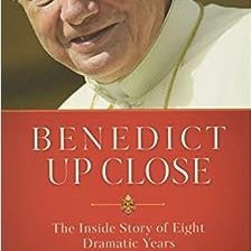 Stream ( Gb9t ) Benedict Up Close: The Inside Story of Eight Dramatic ...