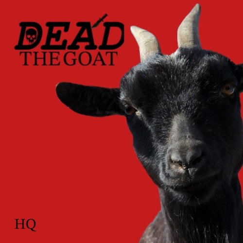 Stream DEAD - THE GOAT HQ by 💀 DEAD 💀 | Listen online for free on ...