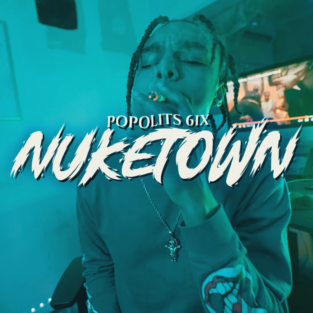 Stream Popolits 6ix - NukeTown by Sixogang.ent | Listen online for free ...