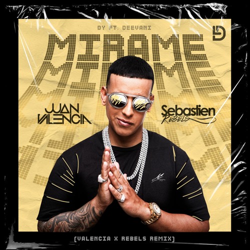 Stream DY Ft. Deevani - Mírame (Valencia X Rebels Remix) by Juan ...