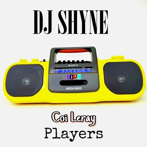 Stream DJ Shyne x Coi Leray (Players) #PatersonBopChallenge by Richie ...