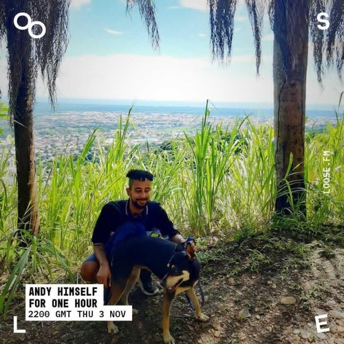 Stream Andy Himself For One Hour on LOOSE FM - October 2022 by Andy ...