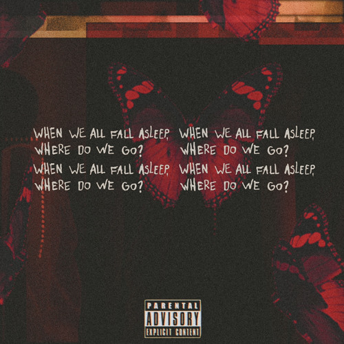 Stream When We All Fall Asleep Where Do We Go ? (Prod. COBRA) by ...