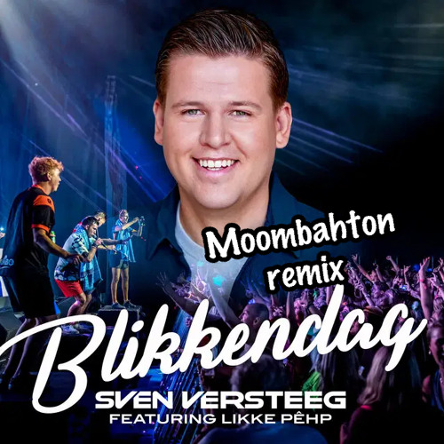 Stream Blikkendag Sven Versteeg / FeestDjTon Moombahton remix by Feest ...