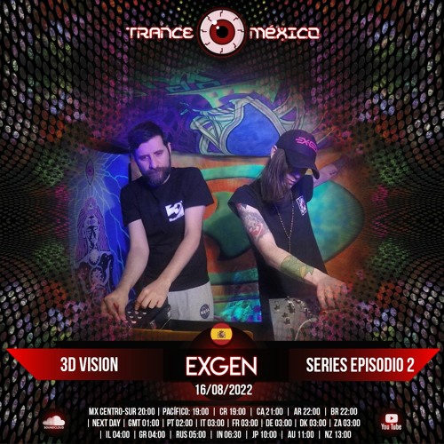 Stream Ex-Gen / 3D Vision Records Series Ep. 2 (ON THE ROCKS / Trance México) by Trance México ...
