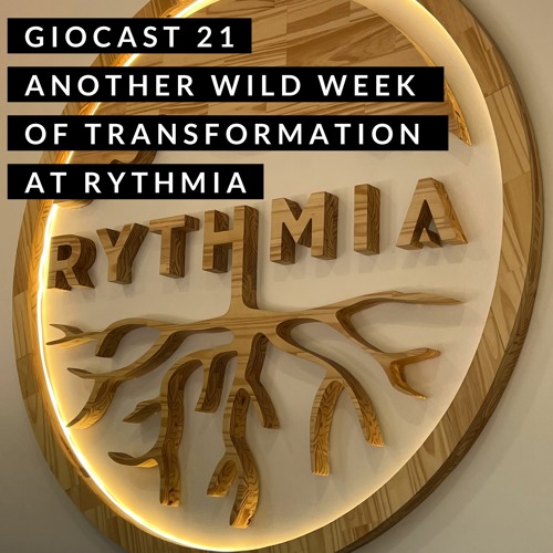 Stream Giocast 21 - Another Incredible week at Rythmia, Losing myself ...