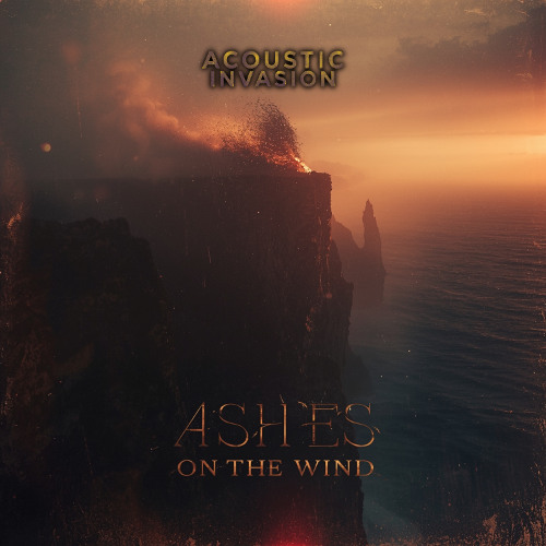 Stream Ashes on the Wind by Acoustic Invasion | Listen online for free on SoundCloud
