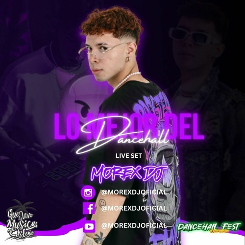 Stream Morex lo mejor del Dancehall by MorexDJ Oficial | Listen online for free on SoundCloud