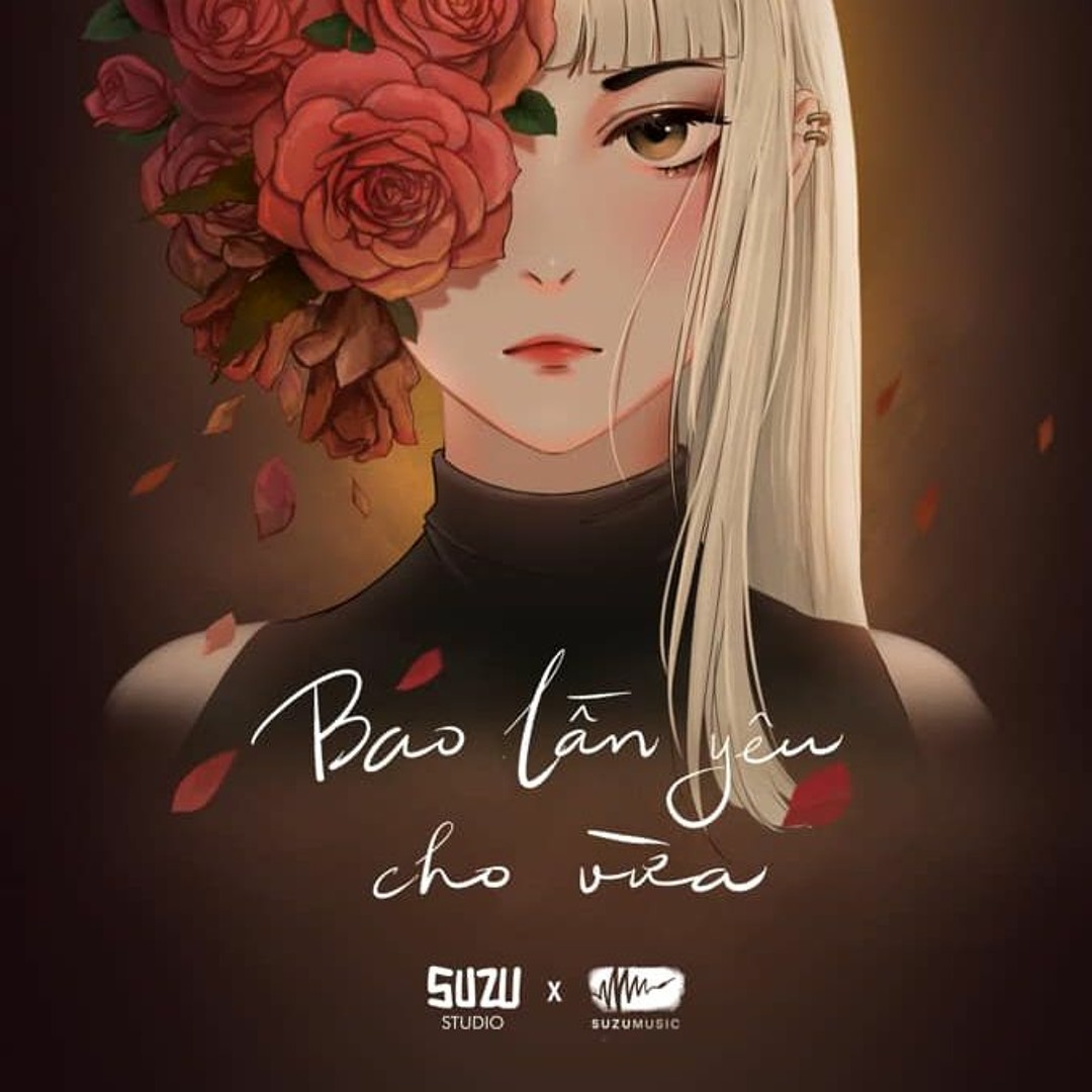 Stream [Official] Bao Lần Yêu Cho Vừa - The Z - by SuZu Music x SuZu ...