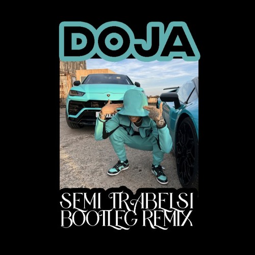 Stream DOJA - Central Cee (Semi Trabelsi - Tech House Bootleg Remix) by ...