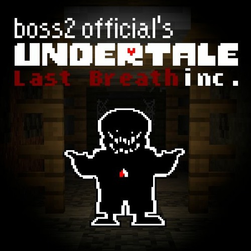 Stream B2G!Undertale Last Breath inc. Phase 15 ~ RATTVISA by ...