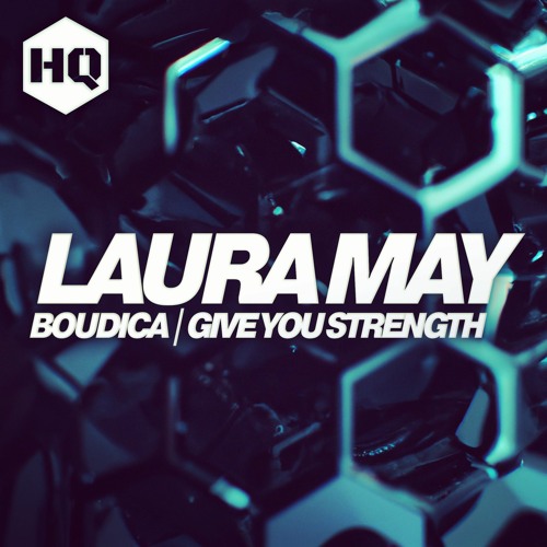 Stream Laura May - "Give You Strength" HQ:065 by HQ Recordings | Listen ...