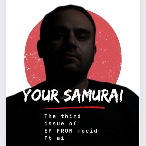 Stream Your samurai by moeid lotfi | Listen online for free on SoundCloud