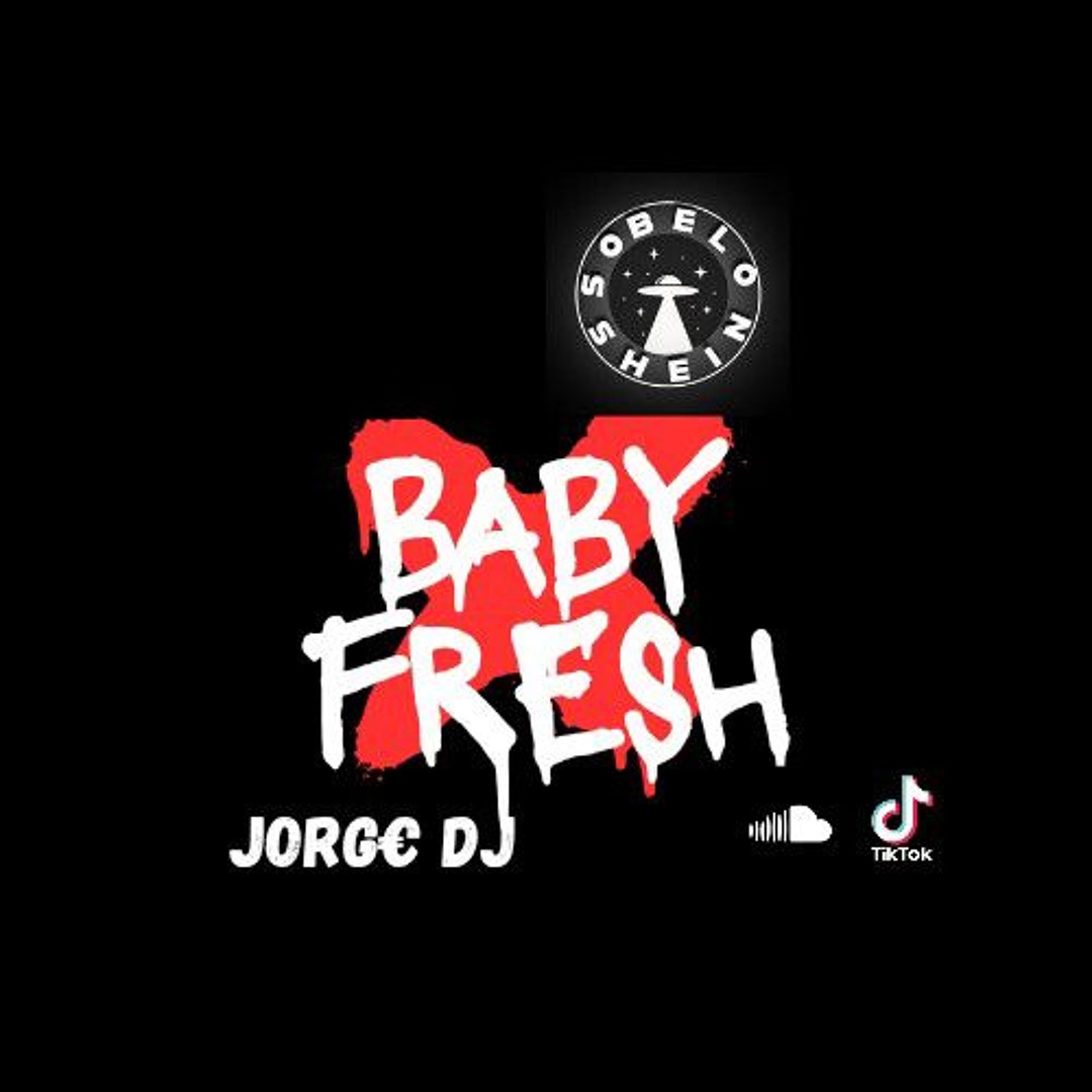 Stream BABY FRESH 🥤 by JORG€ DJ | Listen online for free on SoundCloud