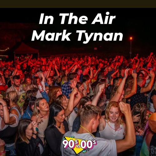 Stream In The Air-Mark Tynan by Mark Tynan | Listen online for free on SoundCloud