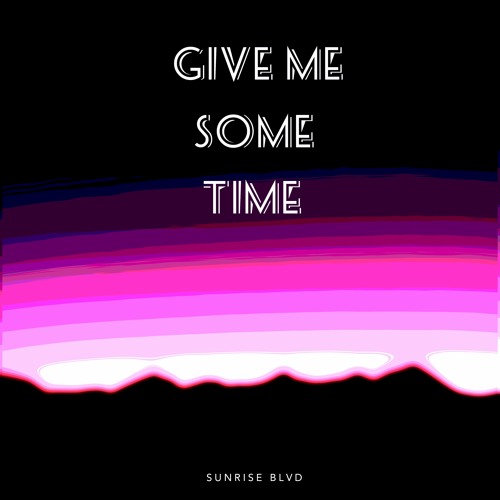 Stream SB Entertainment | Listen to Sunrise Blvd - Give Me Some Time ...