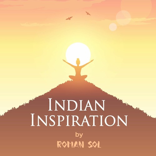 Stream Spirit Of India by Roman'Sol | Listen online for free on SoundCloud