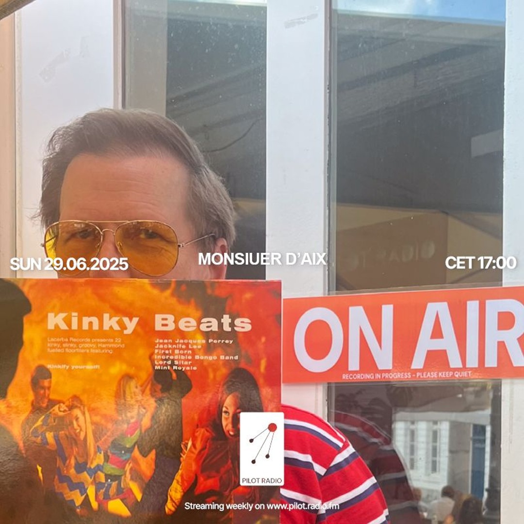 Stream Monsieur D'Aix @Pilot Radio - 29 June 2025 by pilot.radio.fm ...