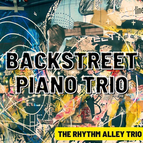 Stream The Rhythm Alley Trio | Listen to Backstreet Piano Trio playlist ...