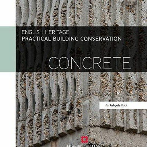 Stream View PDF Practical Building Conservation: Concrete by Historic ...