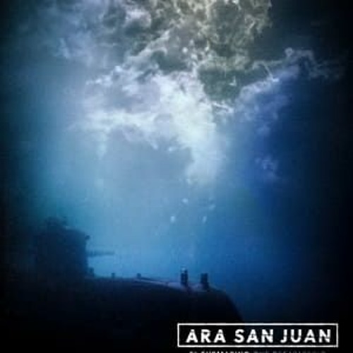 Stream episode ARA San Juan: The Submarine that Disappeared; Season 1 ... Stream episode ARA San Juan: The Submarine that Disappeared; Season 1 ...