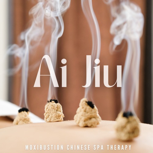Stream Oriental Music Zone | Listen to Ai Jiu: Moxibustion Chinese Spa ...