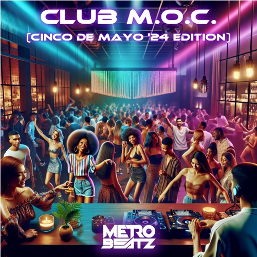 Stream Club M.O.C. (Cinco De Mayo '24 Edition) (Aired On MOCRadio 5-4 ...