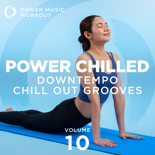 Stream Power Music Workout | Listen to Power Chilled 10 (Down Tempo ...