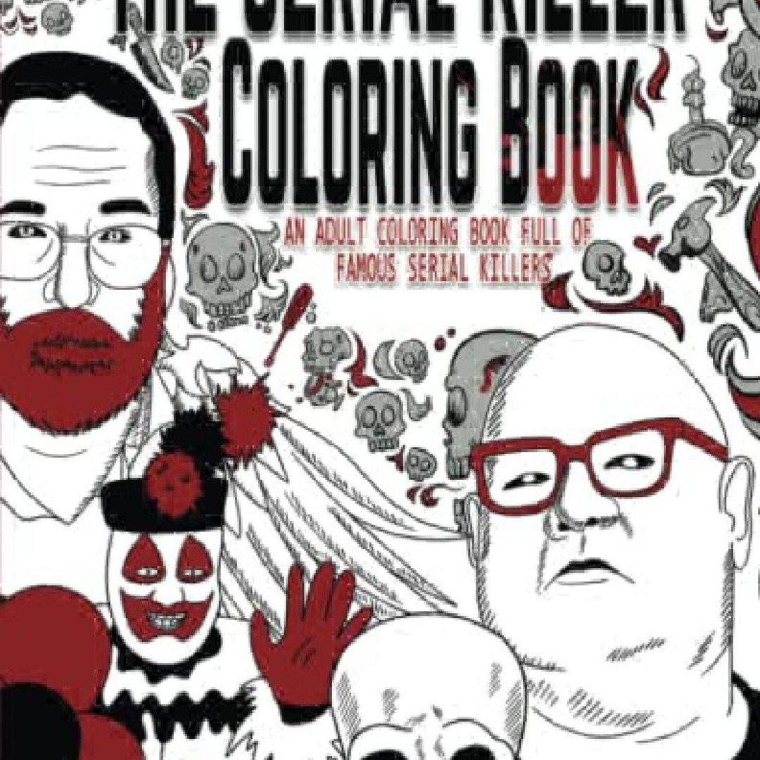 Stream episode ‹download› free (pdf) The Serial Killer Coloring Book ...