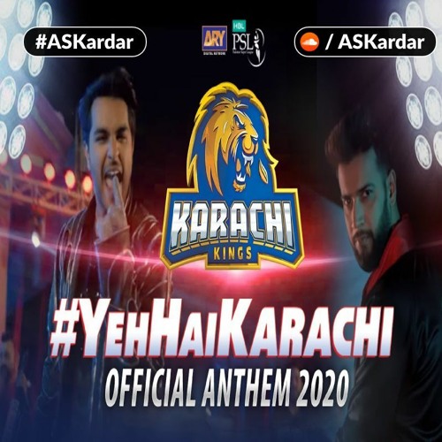 Stream Yeh Hai Karachi - Karachi Kings Official Anthem 2020 by ASKardar | Listen online for free ...