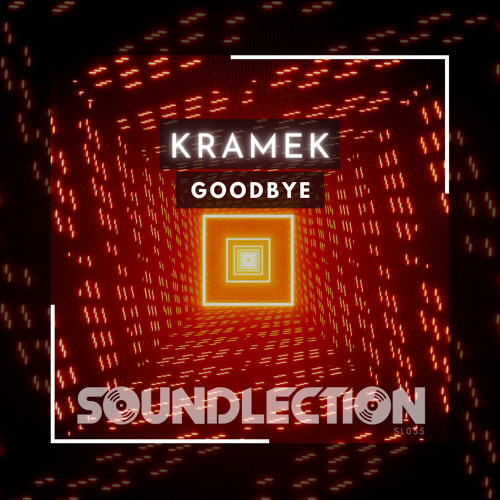 Stream Goodbye by Kramek | Listen online for free on SoundCloud
