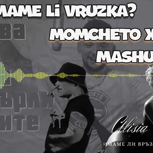 Stream Mom4eto X Alisiq - Basi Imame Li Vruzka by Mario Lyubenov ...