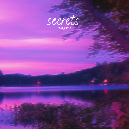 Stream secrets by zayee | Listen online for free on SoundCloud