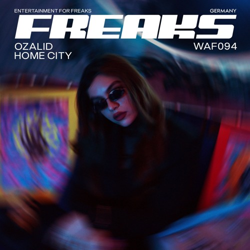 Stream OZALID - Home City (Original Mix) by We Are Freaks | Listen ...