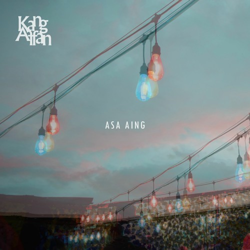 Stream Kang Affan | Listen to ASA AING playlist online for free on SoundCloud