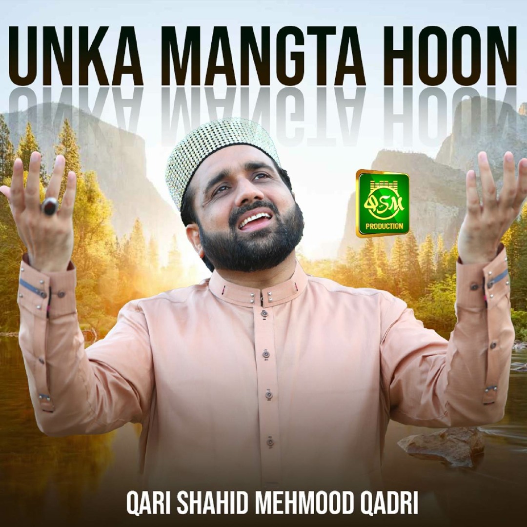 Stream Qari Shahid Mehmood Qadri | Listen to Unka Mangta Hoon playlist ...