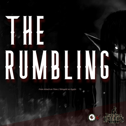 Stream Lyrical Legends Music | Listen to The Rumbling (from Attack on ...