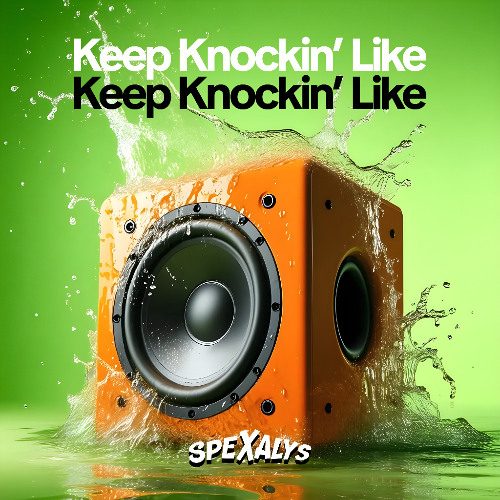 Stream Keep Knockin' Like by SpeXalys | Listen online for free on ...