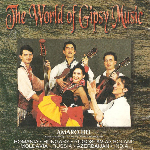 Stream Amaro Del | Listen to The World of Gypsy Music playlist online ...